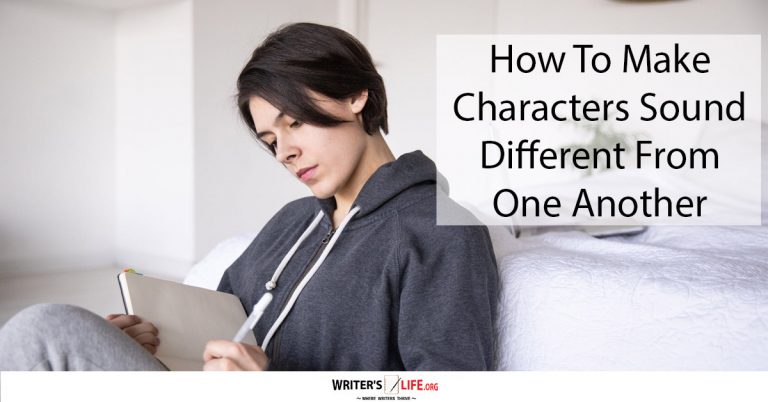 How To Make Your Characters Sound Different From One Another - Writer's ...