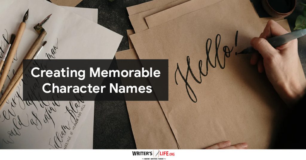 Creating Memorable Character Names - Writer's Life.org Creating Memorable Character Names - Writer's Life.org